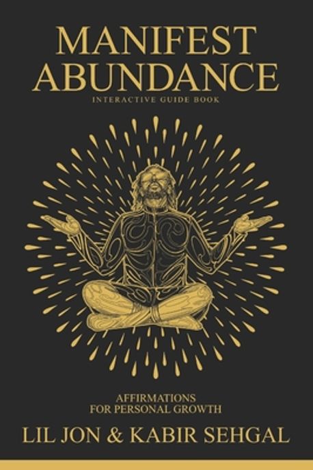 Manifest Abundance | Sehgal, Kabir - 교보문고