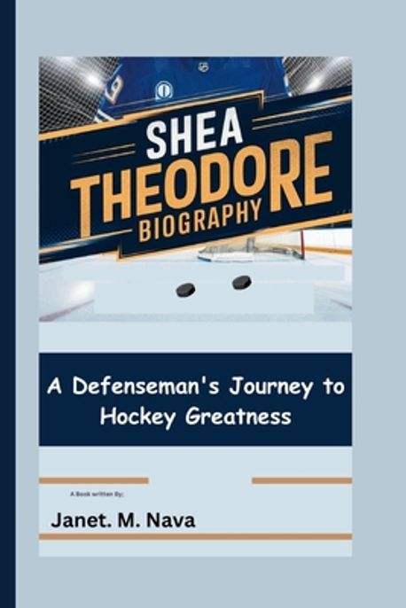 Shea Theodore Biography | M. Nava, Janet - 교보문고