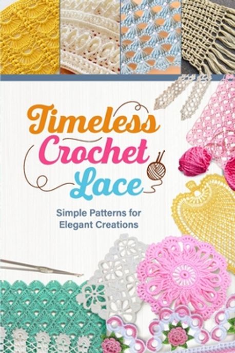 Timeless Crochet Lace | Newman, Nicholas - 교보문고