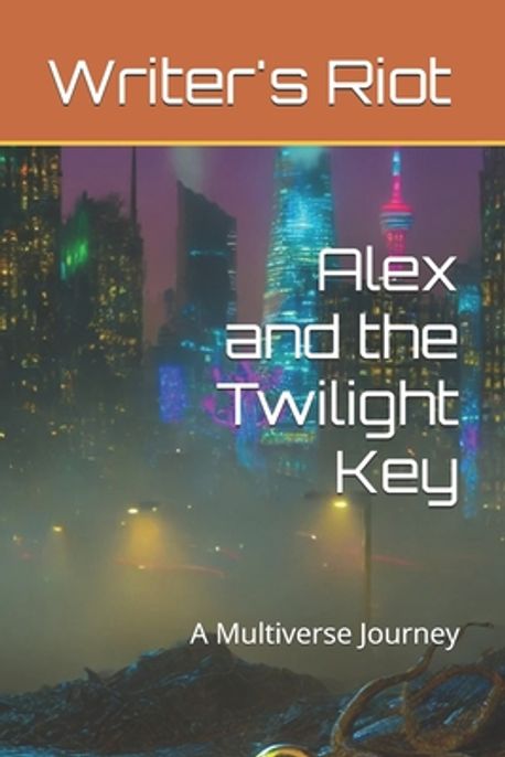 Alex and the Twilight Key | Seet, Nicholas - 교보문고