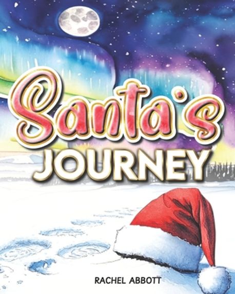 Santa's Journey | Abbott, Rachel - 교보문고