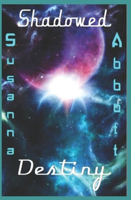 Shadowed Destiny | Abbott, Susanna - 교보문고