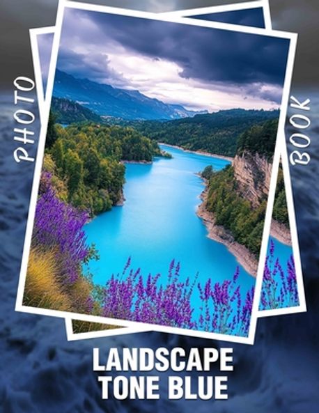 Landscape Tone Blue Photo Book | Nguyen, Naomi - 교보문고
