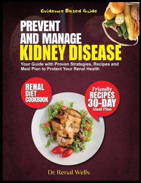Prevent and Manage Kidney Disease | Wells, Renal - 교보문고