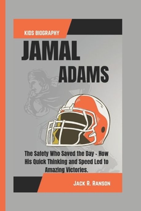 Jamal Adams Kids Biography | R. Ranson, Jack - 교보문고