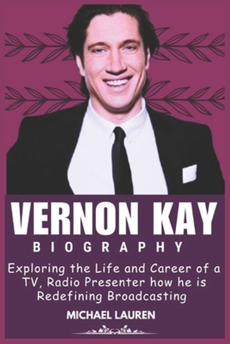 Vernon Kay Biography | Lauren, Michael - 교보문고