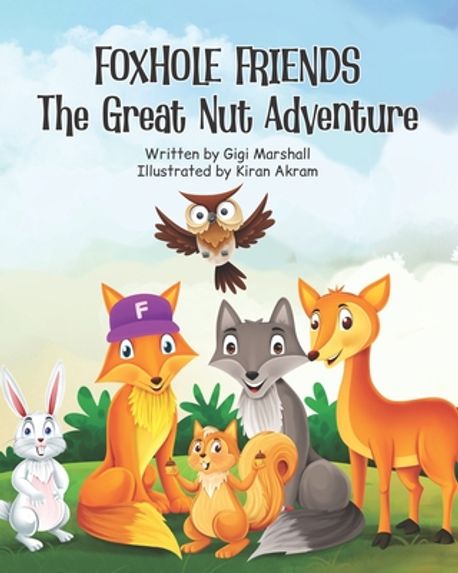 Foxhole Friends | Akram, Kiran - 교보문고