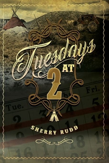Tuesdays at 2 | Rudd, Sherry - 교보문고