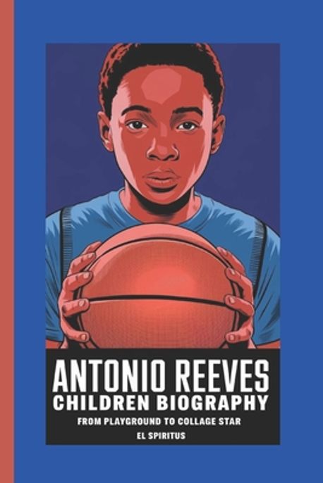 Antonio Reeves Children Biography | Spiritus, El - 교보문고