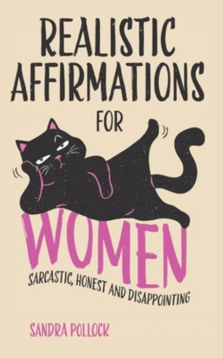 Realistic Affirmations For Women | Pollock, Sandra - 교보문고
