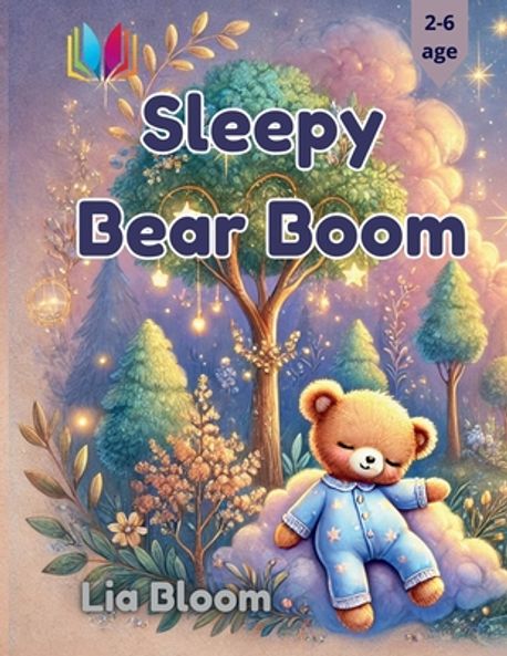 Sleepy Bear Boom | Bloom, Lia - 교보문고