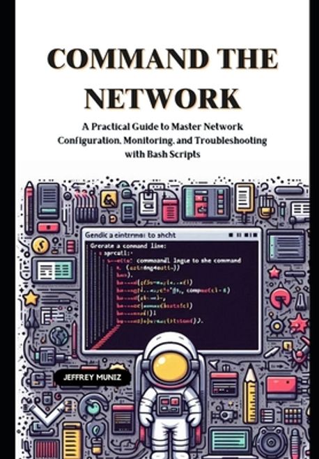 Command the Network | Muniz, Jeffrey - 교보문고