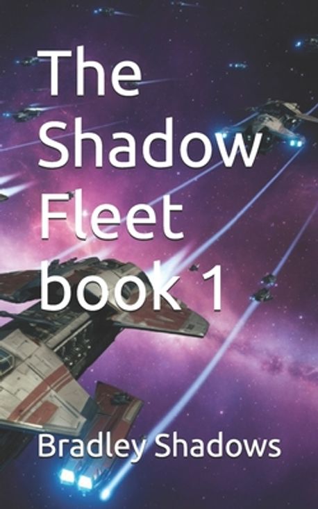 The Shadow Fleet book 1 | Shadows, Bradley - 교보문고