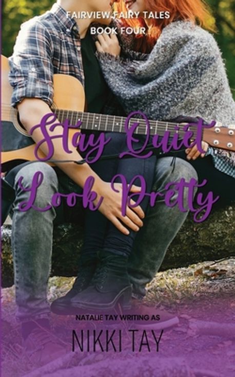 Stay Quiet, Look Pretty | Tay, Natalie - 교보문고