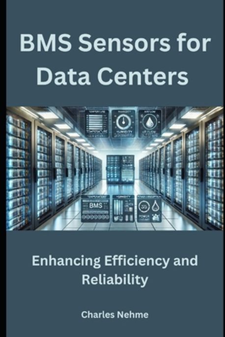 BMS Sensors for Data Centers | Nehme, Charles - 교보문고