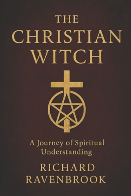 The Christian Witch | Ravenbrook, Richard - 교보문고