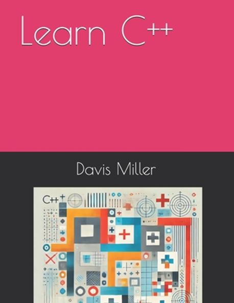 Learn C++ | Miller, Davis - 교보문고
