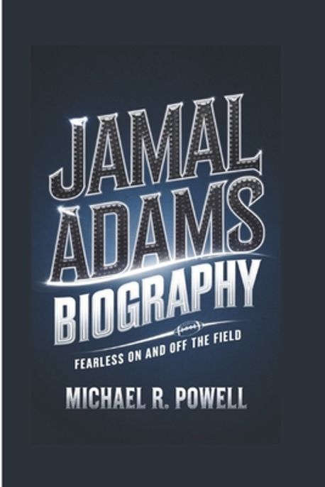 Jamal Adams Biography | R. Powell, Michael - 교보문고