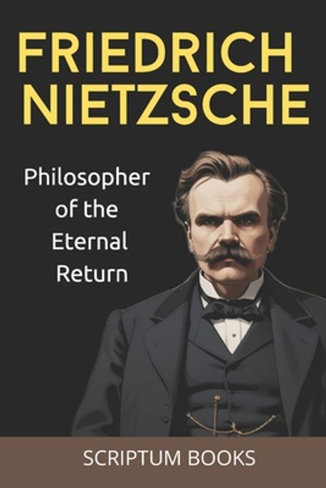 Friedrich Nietzsche. Philosopher of the Eternal Return | Books ...