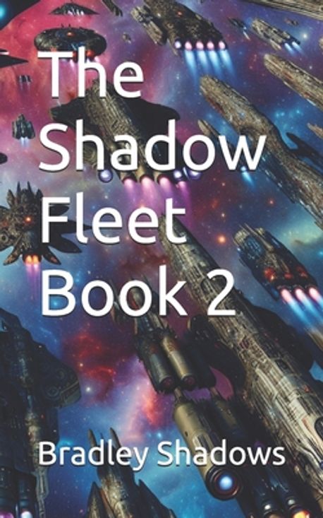 The Shadow Fleet Book 2 | Shadows, Bradley - 교보문고