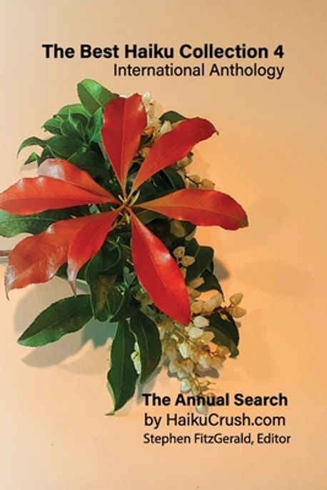 The Best Haiku Collection 4 | Fitzgerald Editor, Stephen - 교보문고
