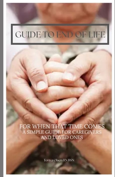 Guide to End Of Life | Olsen, Tonya - 교보문고