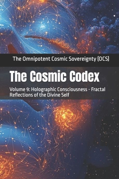 The Cosmic Codex | (Ocs), The Omnipotent Cosmic Sovereignty - 교보문고