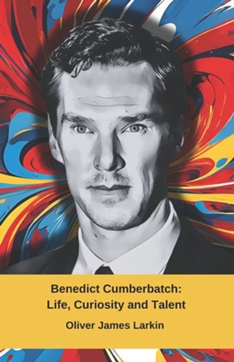 Benedict Cumberbatch | James Larkin, Oliver - 교보문고