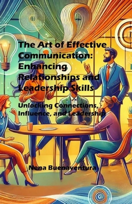 The Art of Effective Communication | Buenaventura, Nena - 교보문고