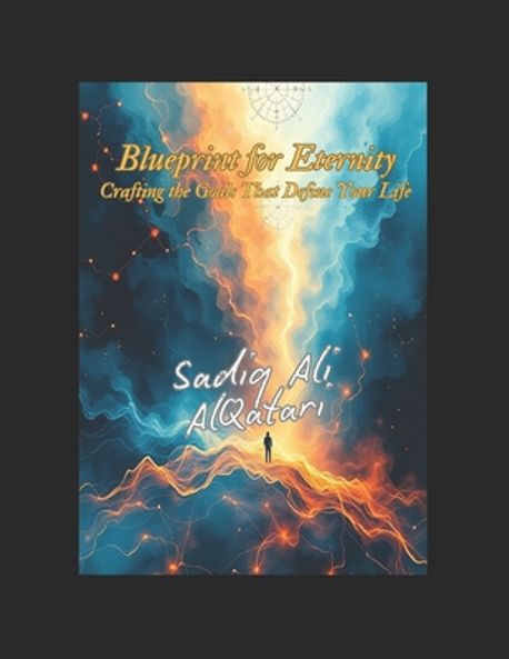 Blueprint for Eternity | Al Qatari, Sadiq Ali - 교보문고