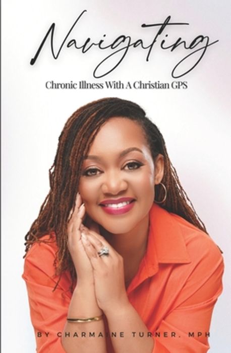 Navigating Chronic Illness with A Christian GPS | Turner Mph, Charmaine ...
