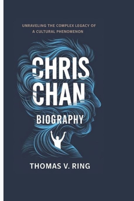 Chris Chan Biography | V. Ring, Thomas - 교보문고