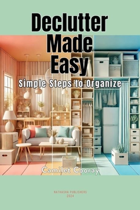 Declutter Made Easy | Cooray, Camilet - 교보문고