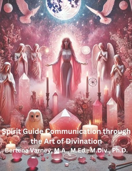 Spirit Guide Communication through the Art of Divination | Varney M. a ...