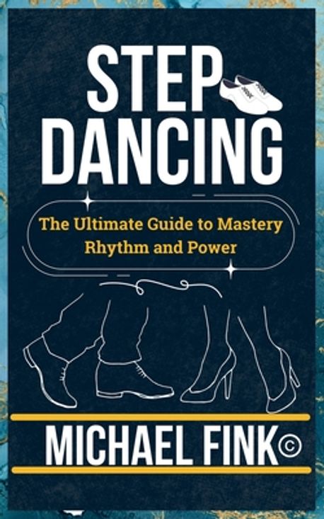 Step Dancing | Fink, Michael - 교보문고