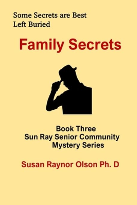 Family Secrets | Olson Ph. D., Susan Raynor - 교보문고