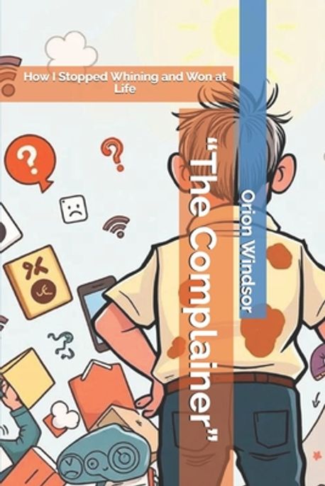 The Complainer | Windsor, Orion - 교보문고