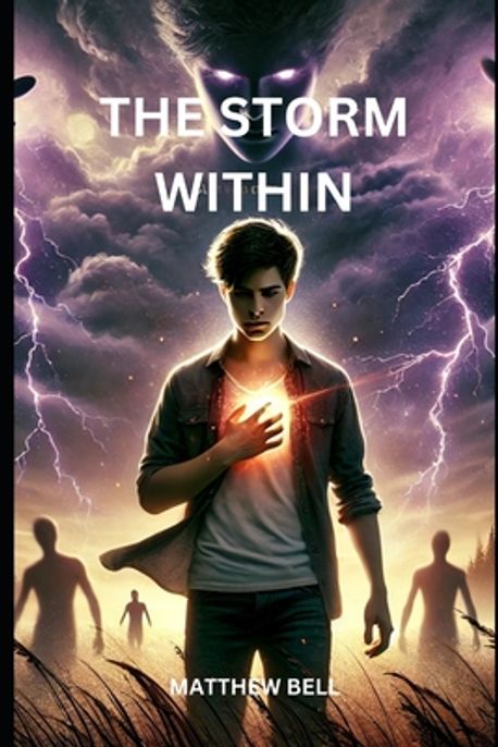 The Storm Within | Bell, Matthew D. - 교보문고