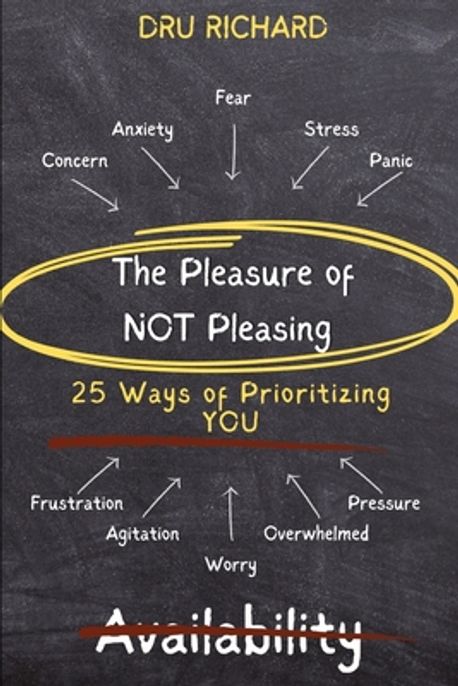 The Pleasure of Not Pleasing | Richard, Dru - 교보문고