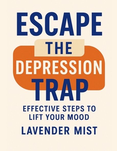 Escape the Depression Trap | Mist, Lavender - 교보문고