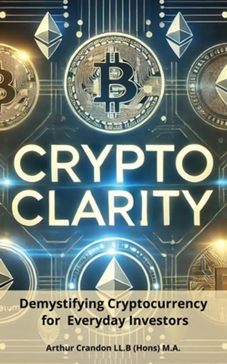 Crypto Clarity | Crandon, Arthur - 교보문고