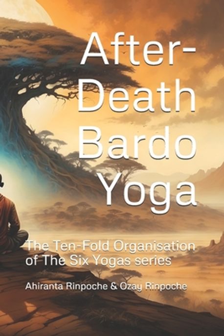 After-Death Bardo Yoga | Rinpoche, Ozay - 교보문고