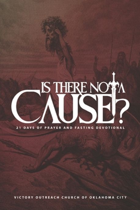 Is There Not a Cause? | Oklahoma City, Victory Outreach Church - 교보문고