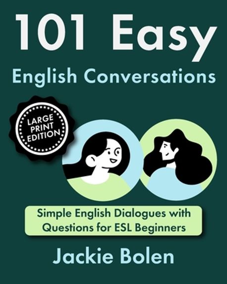 101 Easy English Conversations | Bolen, Jackie - 교보문고