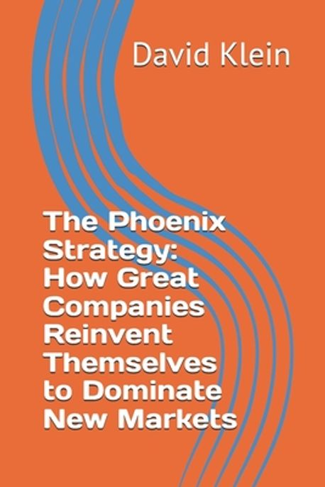 The Phoenix Strategy | Klein, David - 교보문고