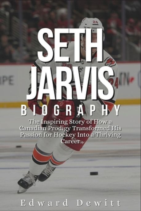 Seth Jarvis Biography | DeWitt, Edward - 교보문고
