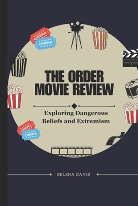 The Order Movie Review | Davis, Selena - 교보문고