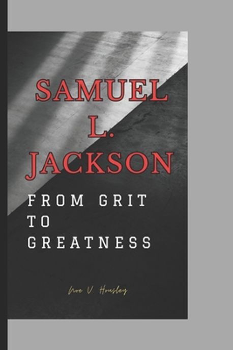 Samuel L. Jackson | V. Housley, Noe - 교보문고