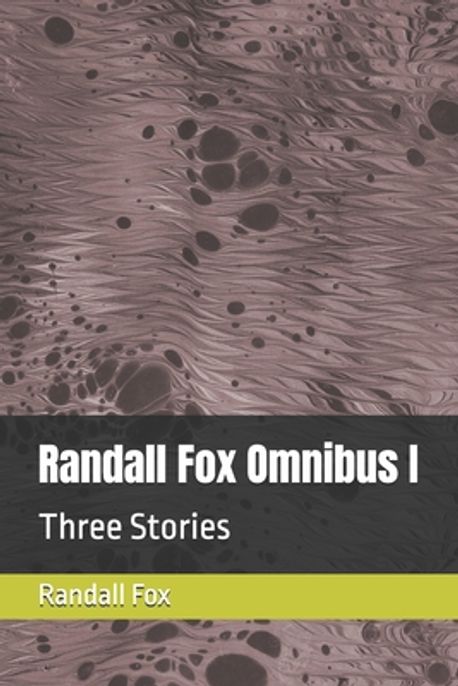 Randall Fox Omnibus I | Fox, Randall - 교보문고