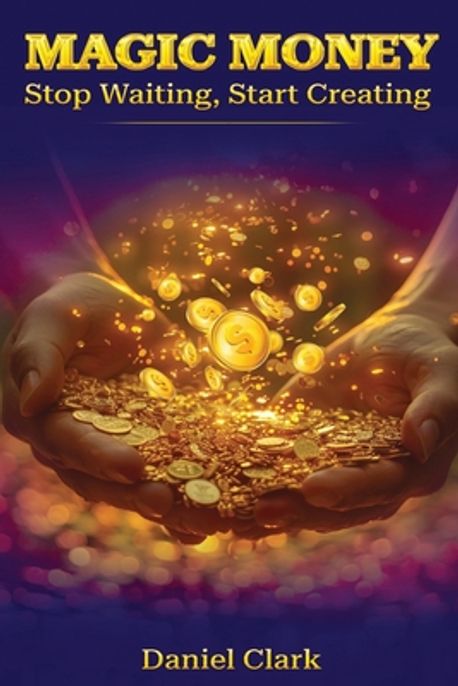 Magic Money | Clark, Angela - 교보문고